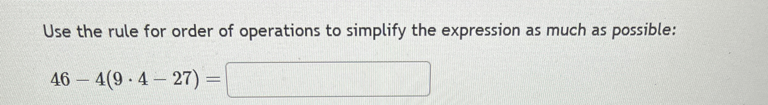 Use the rule for order of operations to simplify the | Chegg.com
