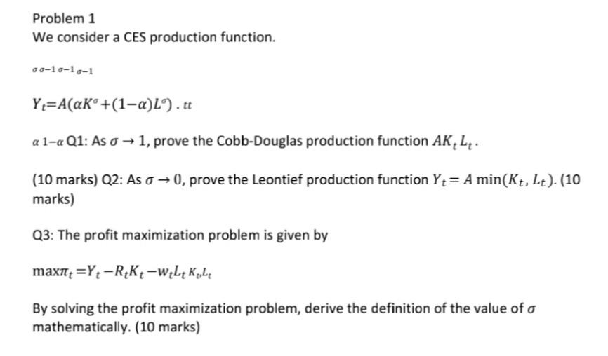 Solved Problem 1 We consider a CES production function. 0-1 | Chegg.com