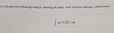 Solved Evaluate the following integral, showing all steps. | Chegg.com