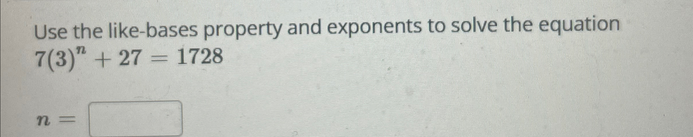 Solved Use the like-bases property and exponents to solve | Chegg.com