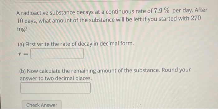 Solved A radioactive substance decays at a continuous rate | Chegg.com