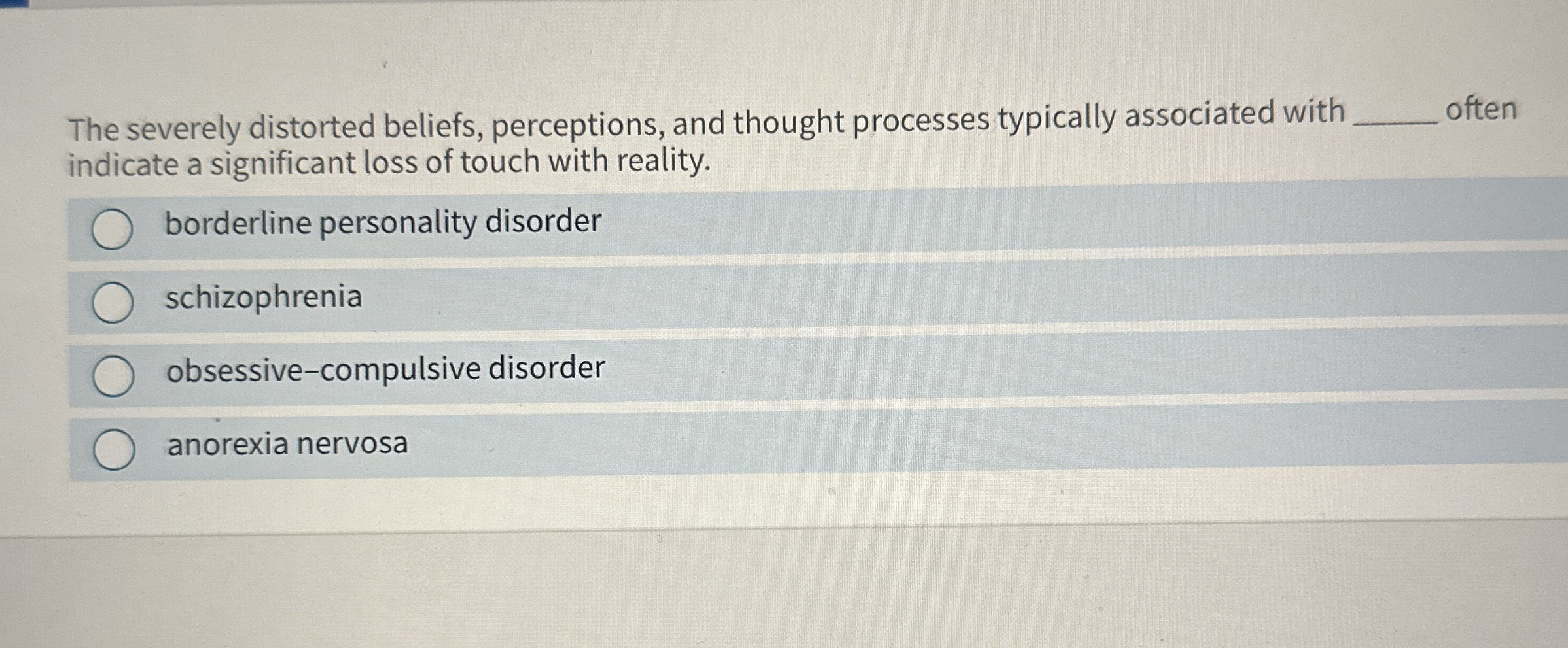 Solved The severely distorted beliefs, perceptions, and | Chegg.com
