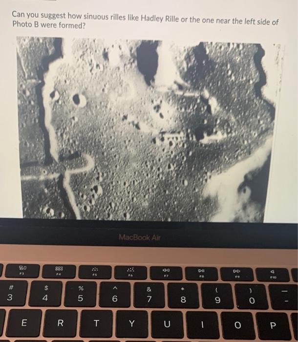 Solved Can you suggest how sinuous rilles like Hadley Rille | Chegg.com