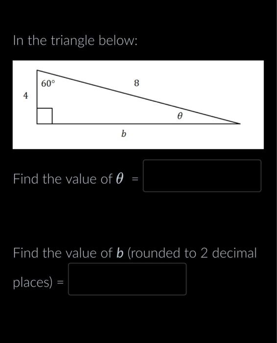 Solved In the triangle below: Find the value of θ= Find the | Chegg.com