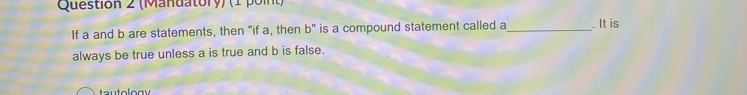 Solved If a and b ﻿are statements, then "if a, ﻿then b " ﻿is | Chegg.com