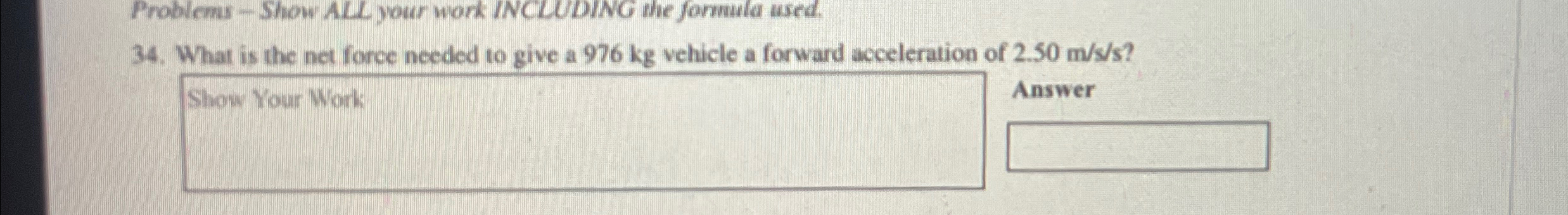 Solved What is the net force needed to give a 976kg ﻿vehicle | Chegg.com