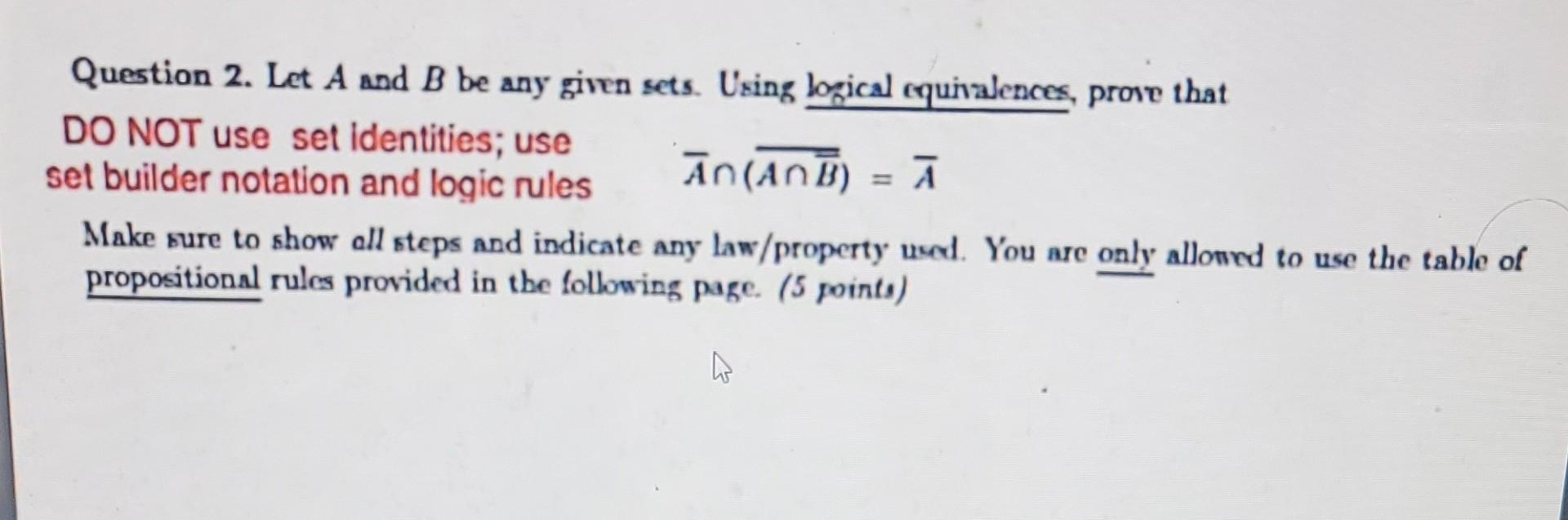 Solved Question 2. Let A and B be any given sets. Using | Chegg.com