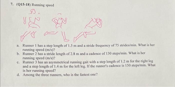 Solved 7. (Q15-18) Running speed a. Runner 1 has a step | Chegg.com