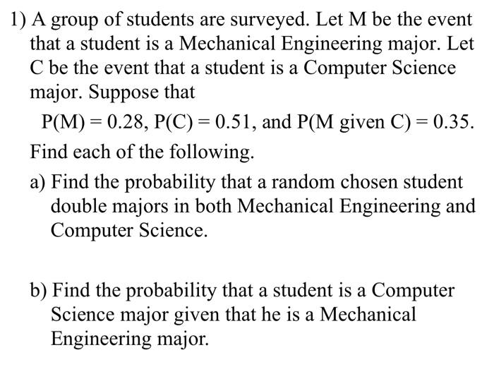 Solved A group of students are surveyed. Let M be the event | Chegg.com