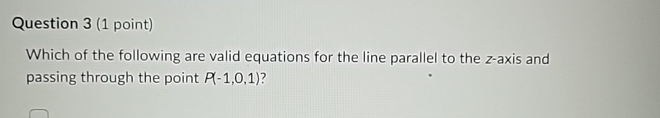 Solved Question 3 (1 ﻿point)Which of the following are valid | Chegg.com