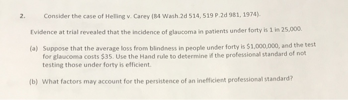 Solved 2. Consider the case of Helling v. Carey (84 Wash.2d | Chegg.com