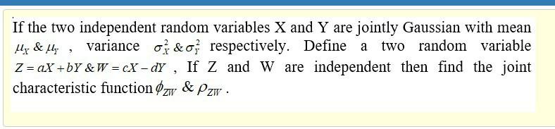 Solved If the two independent random variables X and Y are | Chegg.com