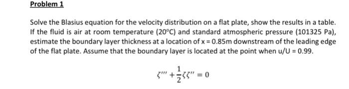 Solved Problem 1 Solve the Blasius equation for the velocity | Chegg.com