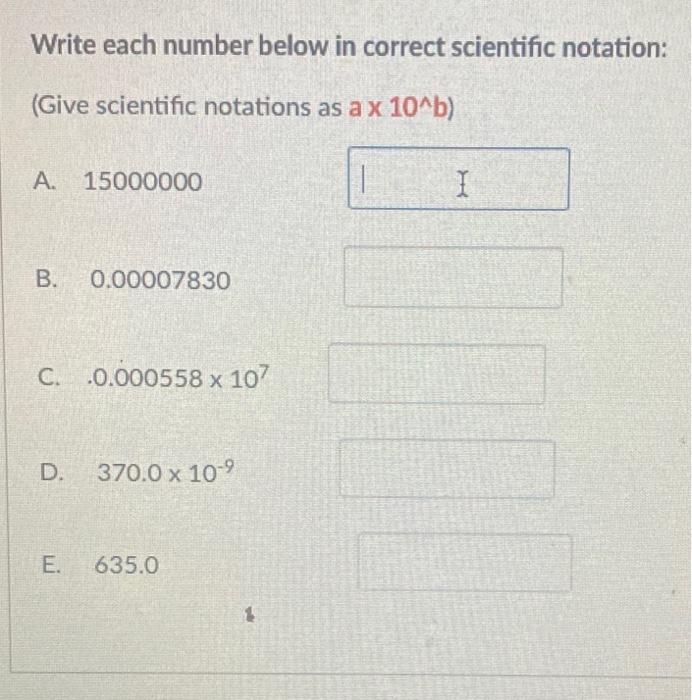 Solved Write each number below in correct scientific | Chegg.com