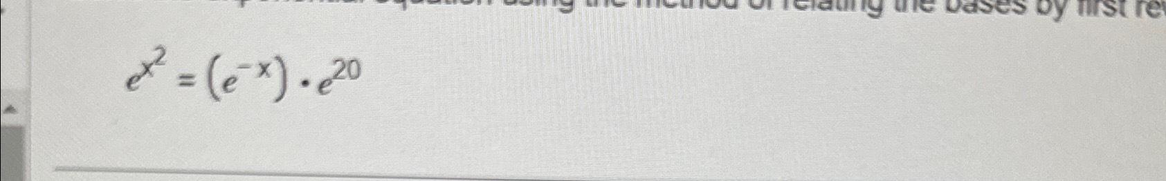 Solved ex2=(e-x)*e20 | Chegg.com