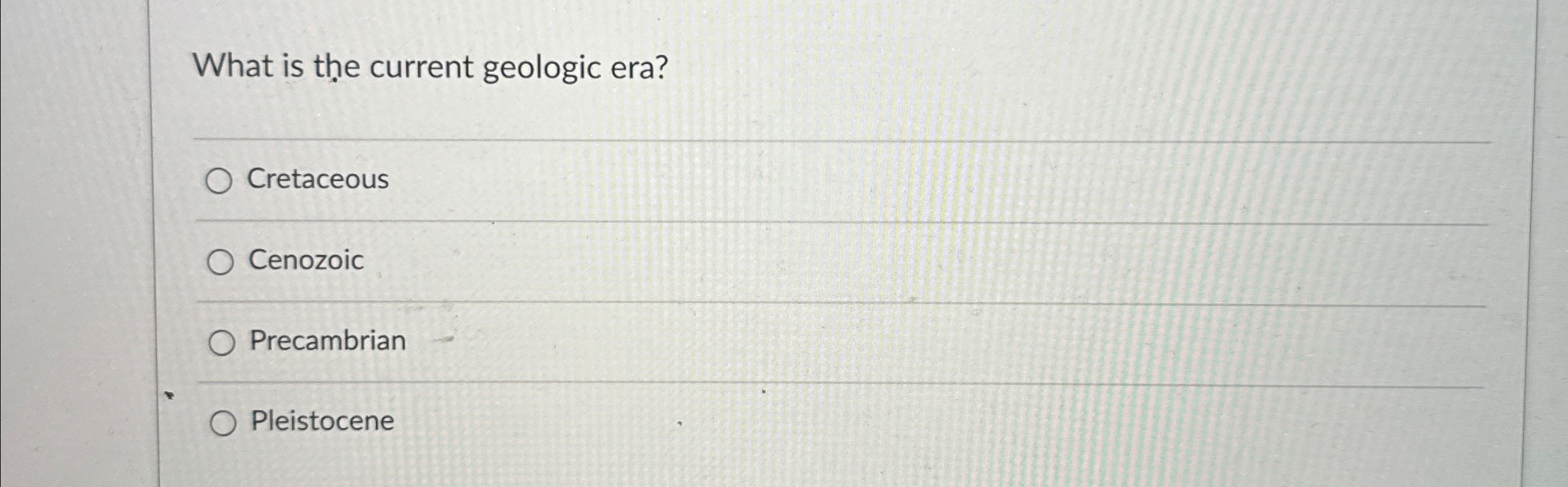 Solved What is the current geologic | Chegg.com