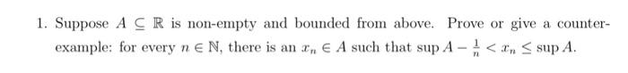 Solved 1. Suppose ACR is non-empty and bounded from above. | Chegg.com