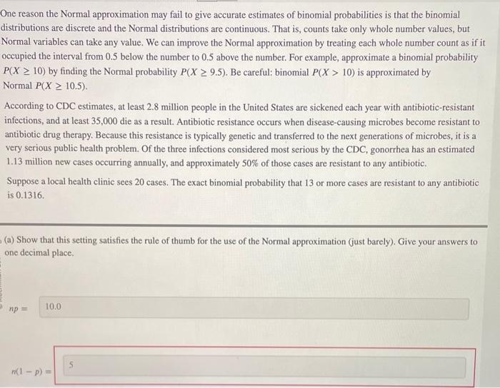 Solved One Reason The Normal Approximation May Fail To Give