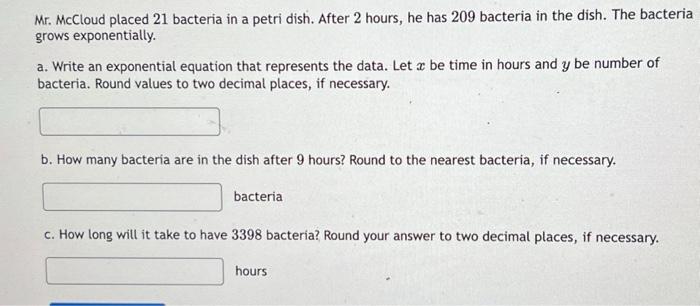 Solved Mr. McCloud placed 21 bacteria in a petri dish. After | Chegg.com