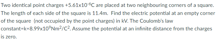 Solved Two identical point charges +5.61×10-6C ﻿are placed | Chegg.com
