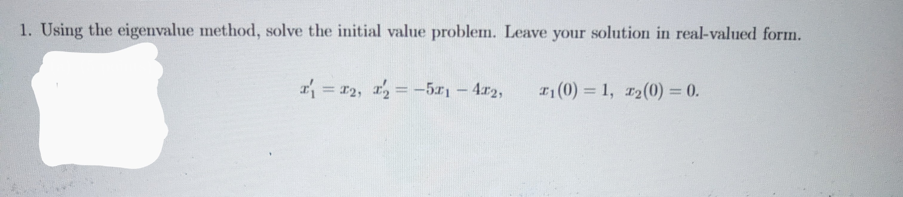Solved Using the eigenvalue method, solve the initial value | Chegg.com