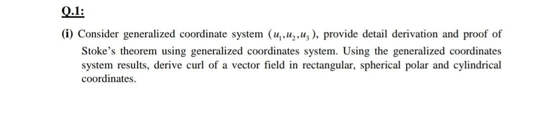 Solved Q.1: (i) Consider generalized coordinate system | Chegg.com