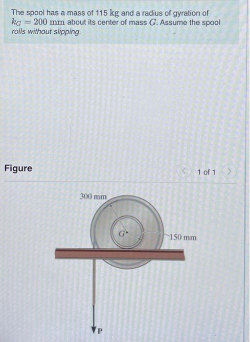 Solved The spool has a mass of 115 kg and a radius of | Chegg.com