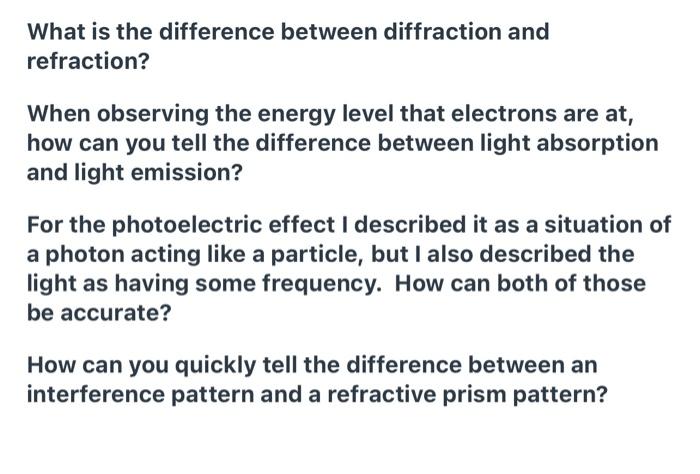 Solved What is the difference between diffraction and | Chegg.com