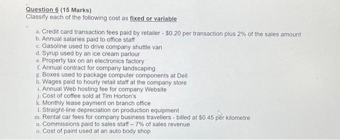 Solved Question 6 (15 Marks) Classify each of the following | Chegg.com