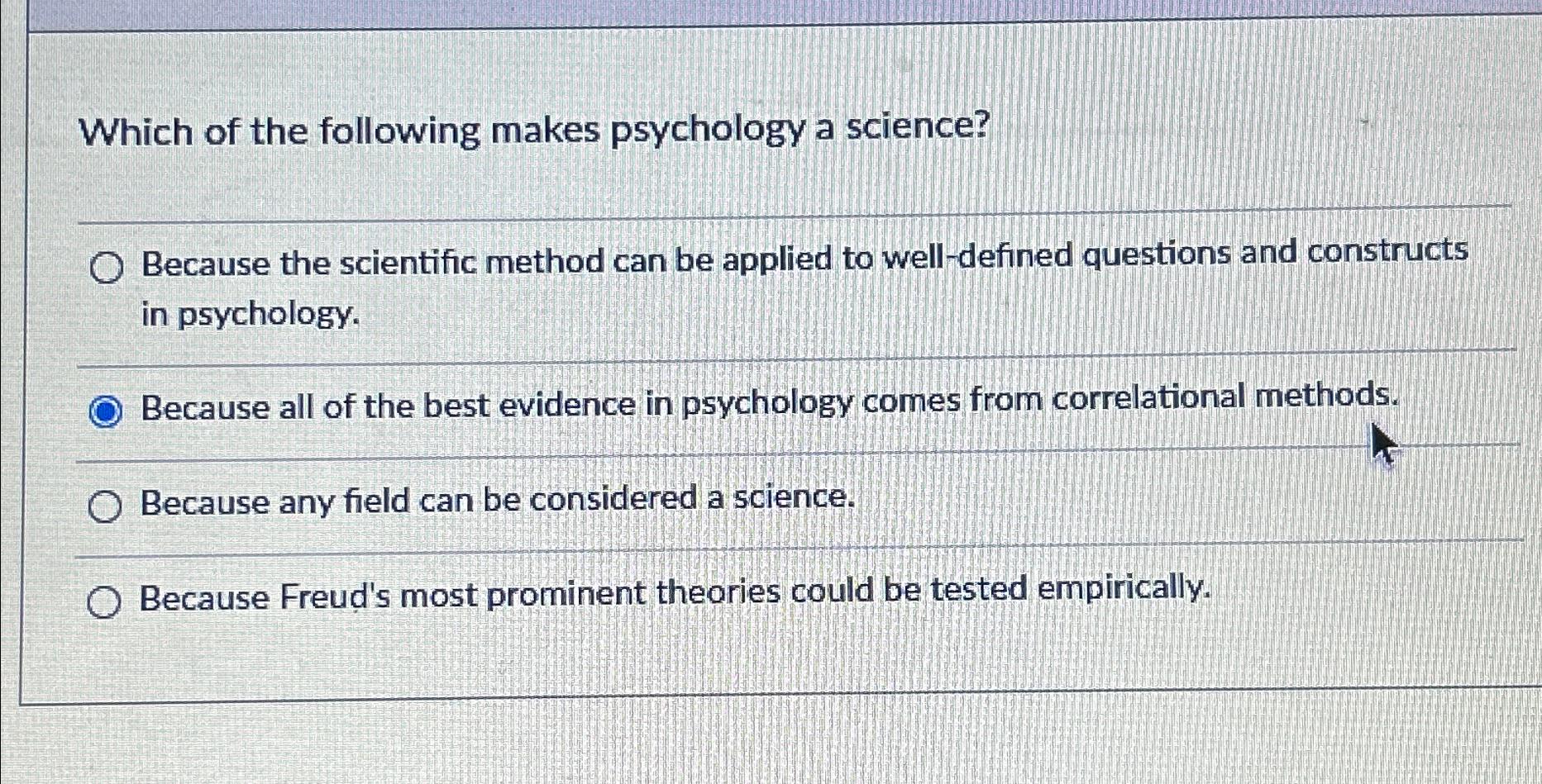 Solved Which of the following makes psychology a | Chegg.com