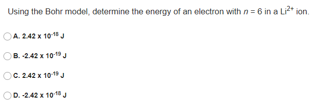 Solved Using The Bohr Model Determine The Energy Of An