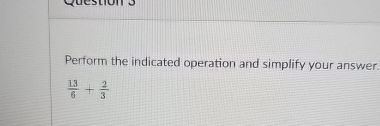 Solved Perform the indicated operation and simplify your | Chegg.com
