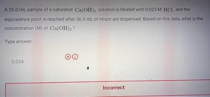 Solved A 25.0 mL sample of a saturated Ca(OH)2 solution is | Chegg.com