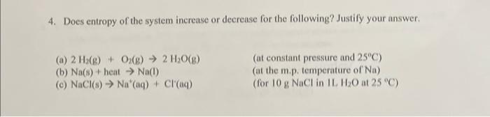 Solved 4. Does entropy of the system increase or decrease | Chegg.com
