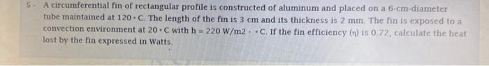 Solved 5. A circumferential fin of rectangular profile is | Chegg.com
