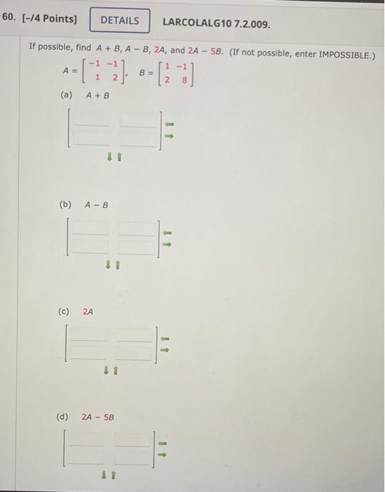 Solved 60. [-14 Points) DETAILS LARCOLALG10 7.2.009. If | Chegg.com Solved 60. [-14 Points) DETAILS LARCOLALG10 7.2.009. If | Chegg.com