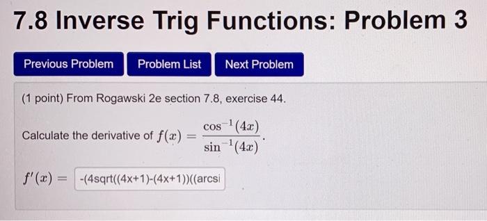 Solved 7.8 Inverse Trig Functions: Problem 3 Previous | Chegg.com Solved 7.8 Inverse Trig Functions: Problem 3 Previous | Chegg.com