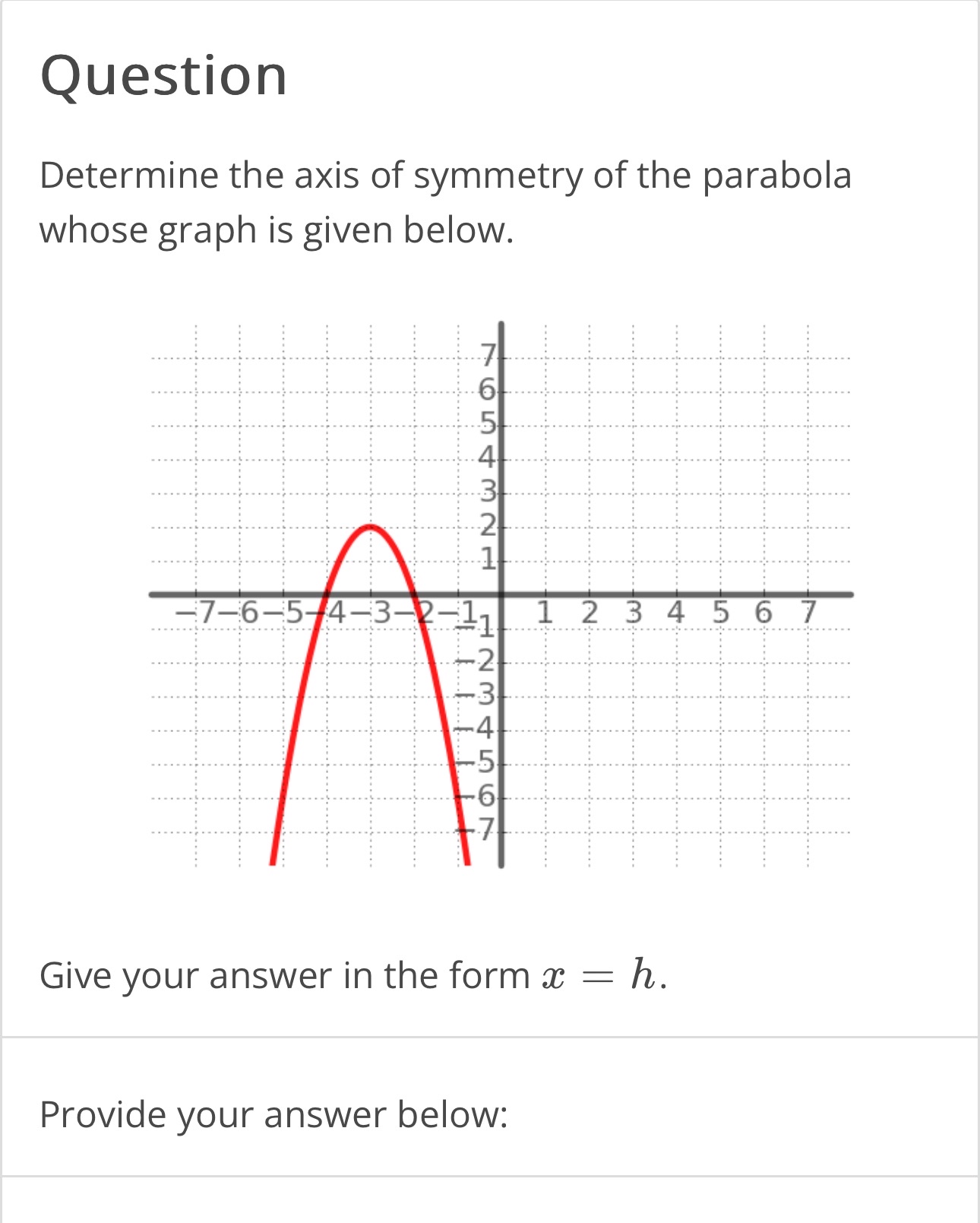 Solved QuestionDetermine the axis of symmetry of the | Chegg.com