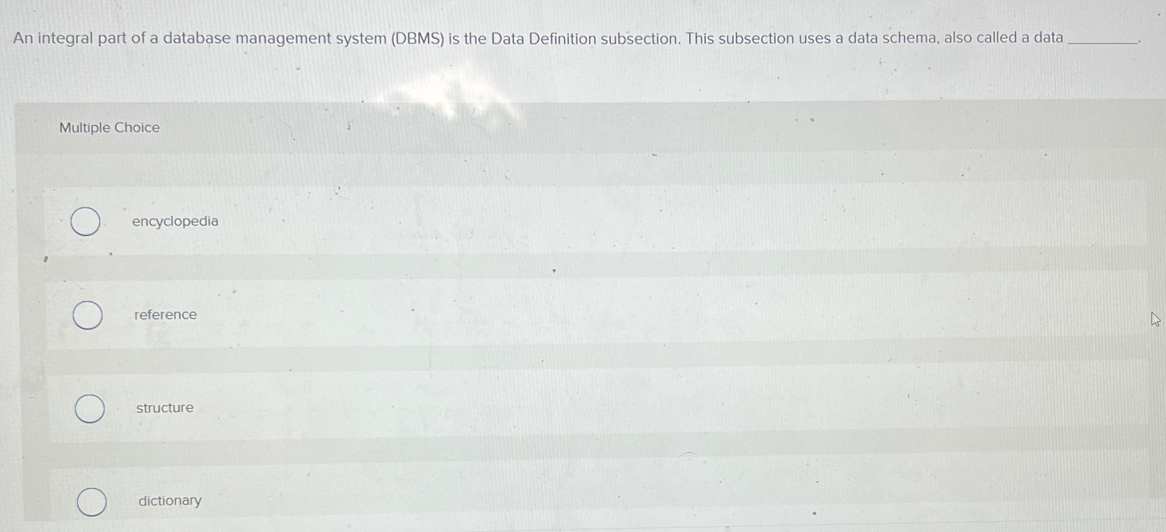 Solved An integral part of a database management system | Chegg.com
