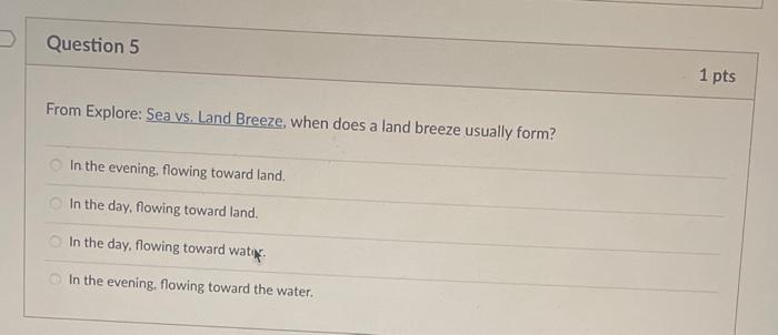 Solved From Explore: Sea vs, Land Breeze, when does a land | Chegg.com