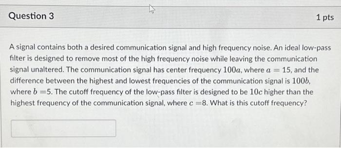 Solved A signal contains both a desired communication signal | Chegg.com