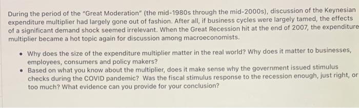 Solved During the period of the "Great Moderation" (the | Chegg.com