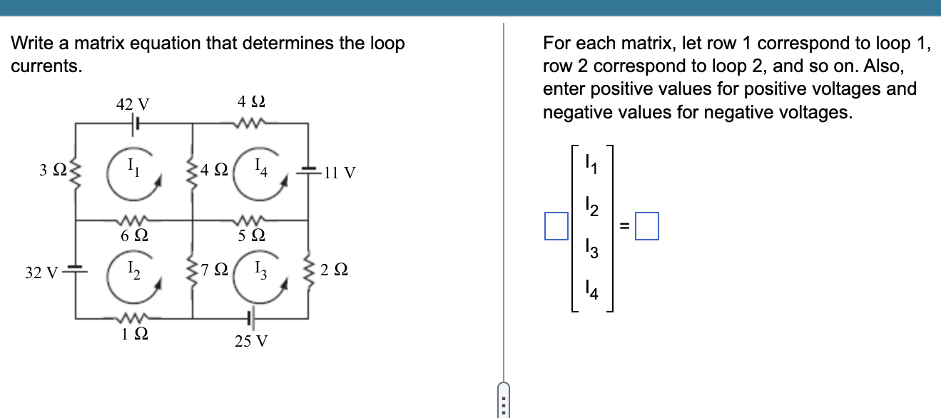 Solved Write a matrix equation that determines the loop | Chegg.com