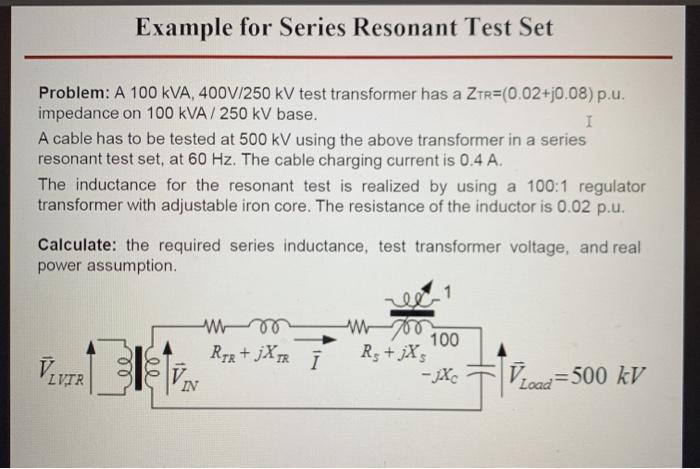 Solved Example for Series Resonant Test Set Problem: A 100 | Chegg.com