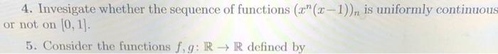 Solved 4. Invesigate whether the sequence of functions | Chegg.com