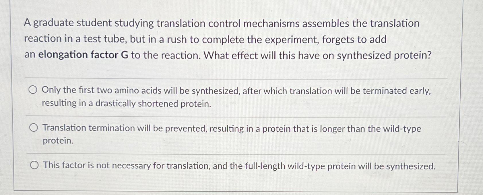 Solved A graduate student studying translation control | Chegg.com
