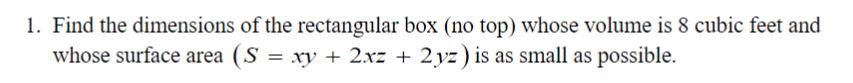 Solved Find the dimensions of the rectangular box (no top) | Chegg.com