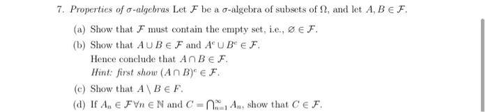 Solved 7. Properties of σ-algebras Let F be a σ-algebra of | Chegg.com