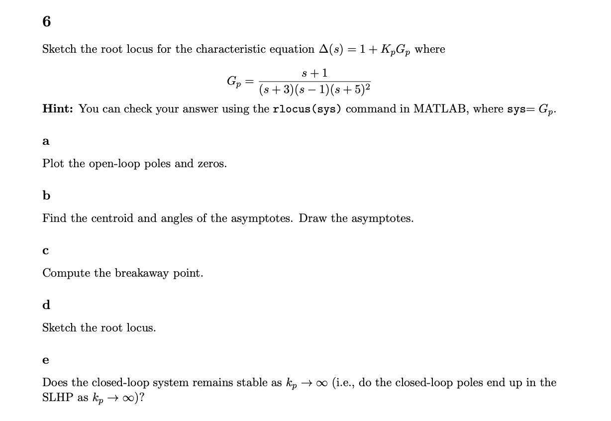 Solved Sketch the root locus for the characteristic equation | Chegg.com