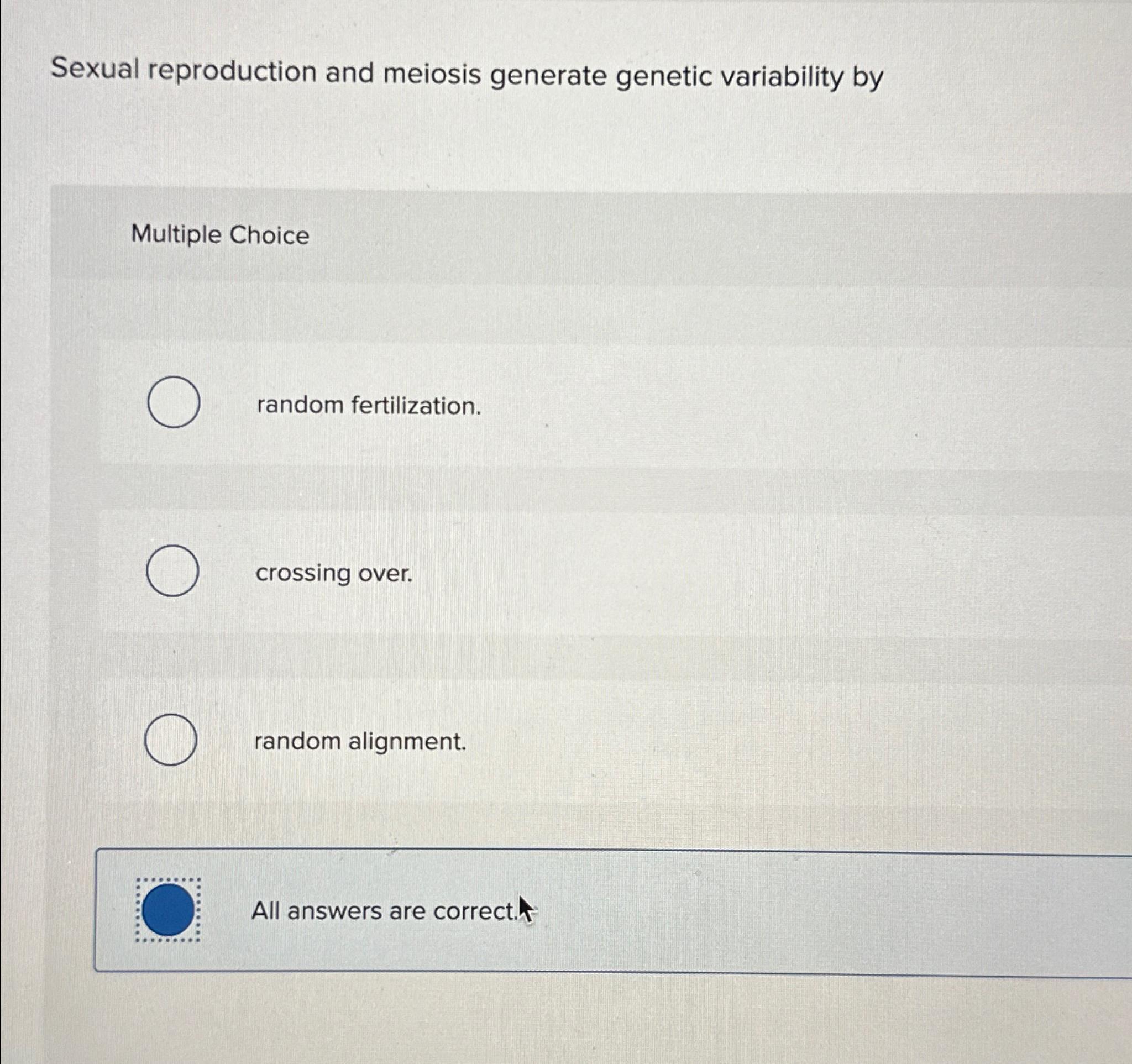 Solved Sexual reproduction and meiosis generate genetic | Chegg.com